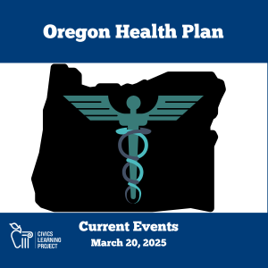 Current Events: Oregon Health Plan - Civics Learning Project